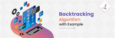Backtracking Algorithm Definition Usecase And Example