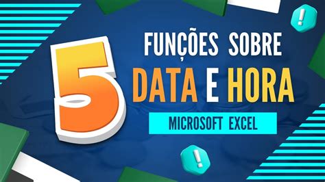 Excel Básico para Iniciantes 5 Funções de Data e Hora no Excel que