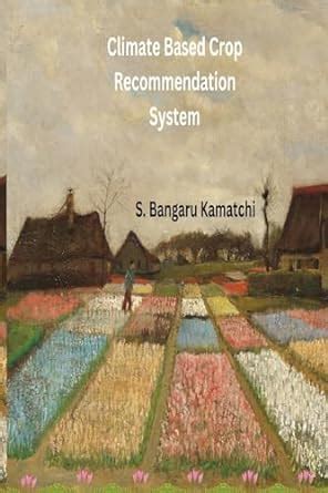 Buy Climate Based Crop Recommendation System Book Online At Low Prices In India Climate Based