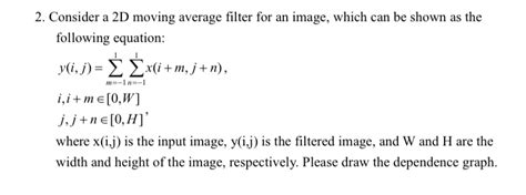 Solved 2 Consider A 2d Moving Average Filter For An Image