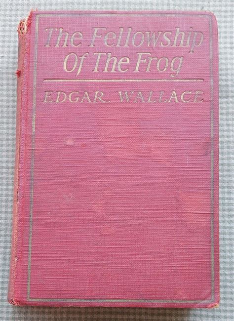 The Fellowship Of The Frog By Edgar Wallace 1923 Hardcover Crime Novel