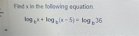 Solved Find X In The Following Chegg Com