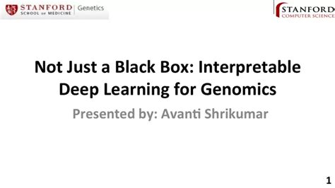 [ppt] Not Just A Black Box Interpretable Deep Learning For Genomics Powerpoint Presentation