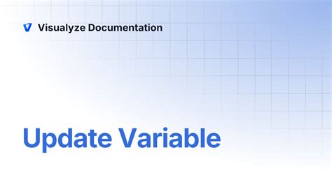 Update Variable Visualyze Documentation Visualyze Documentation
