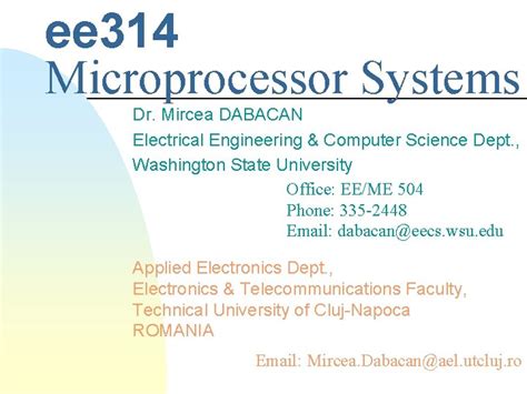 Ee 314 Microprocessor Systems Dr Mircea DABACAN Electrical