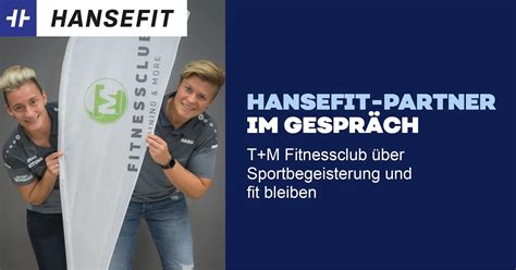 T M Fitnessclub über Sportbegeisterung Und Fit Bleiben