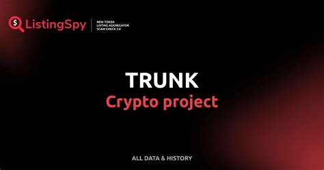Trunk Crypto Project Trunk Token Listings Events Analysis Listingspy