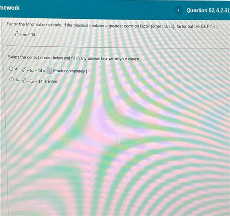 Solved Factor The Trinomial Completely If The Trinomial