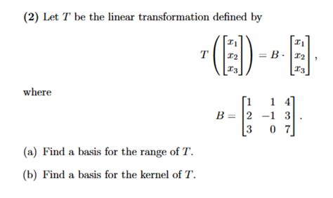 Solved 2 Let T Be The Linear Transformation Defined By Chegg Com