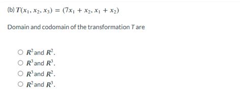 solved find the domain and codomain of the transformation t