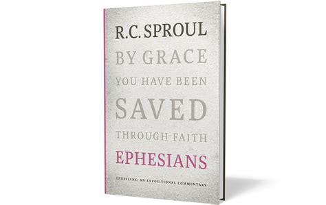 Get Rc Sprouls Expositional Commentary On Ephesians For Your T Of