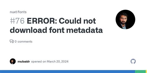 Error Could Not Download Font Metadata · Issue 76 · Nuxtfonts · Github