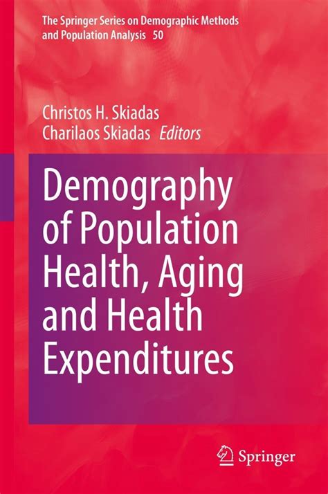 Demography Of Population Health Aging And Health Expenditures 1st Edition Premiumjs Store