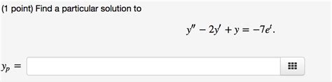 Solved 1 Point Find A Particular Solution To Chegg Com