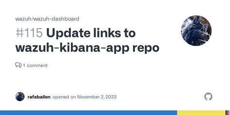 Update Links To Wazuh Kibana App Repo · Issue 115 · Wazuhwazuh Dashboard · Github
