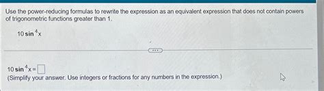Solved Use The Power Reducing Formulas To Rewrite The