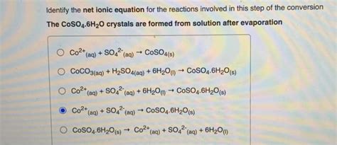 Solved Identify The Net Ionic Equation For The Reactions Chegg Com
