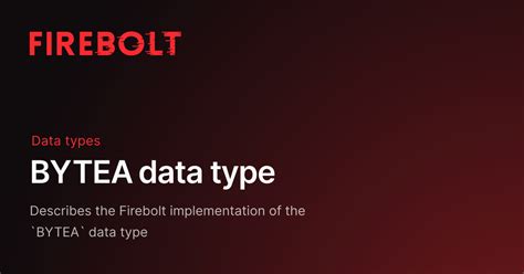 Bytea Data Type Firebolt Documentation