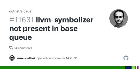 Llvm Symbolizer Not Present In Base Queue · Issue 11631 · Dotnetarcade · Github