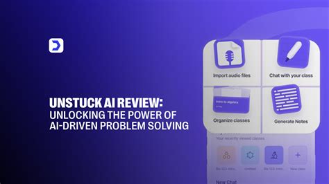 Unstuck Ai Review Unlocking The Power Of Ai Driven Problem Solving