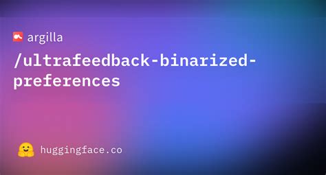 argilla ultrafeedback binarized preferences · datasets at hugging face