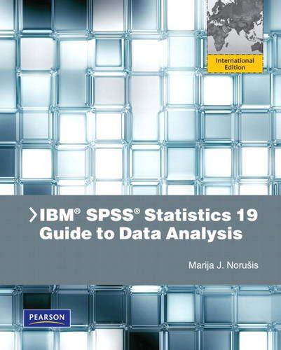 Buy IBM SPSS Statistics 19 Guide To Data Analysis International Edition Book Online At Low