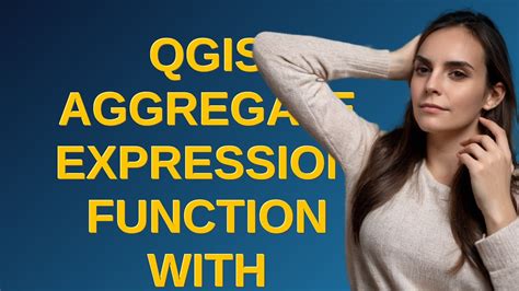 Gis Qgis Aggregate Expression Function With Groupby Argument Youtube