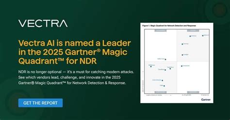 Vectra Ai Has Been Named A Leader In The First Ever Gartner Magic Quadrant For Network Detection
