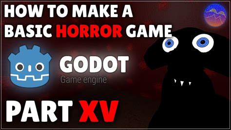 how to make a basic horror game in godot part 15 godot 4 tutorial