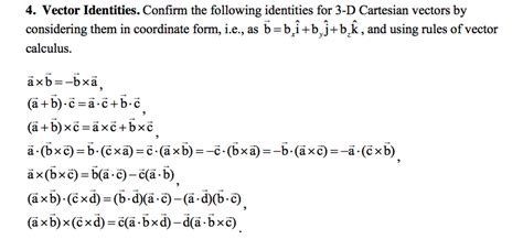 Solved Vector Identities Confirm The Following Identities Chegg Com
