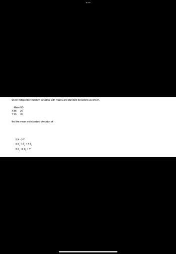 Answered Given Independent Random Variables With Means And Standard Deviations As Shown Mean
