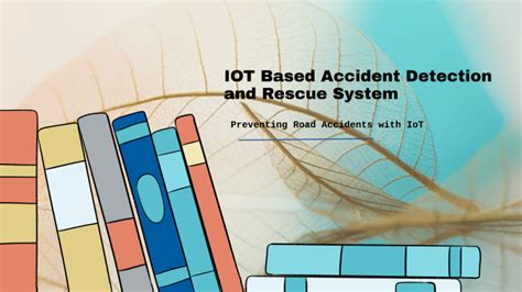 Iot Based Accident Detection By Nikita Siddhu On Prezi