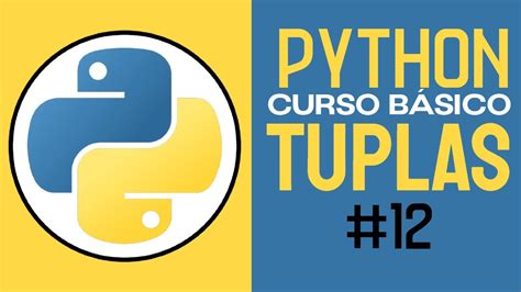 Curso Completo De Python 2024 Tuplas En Python Clase 12 Youtube
