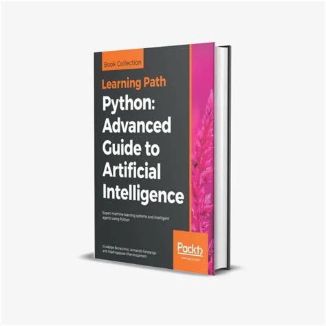 Python Advanced Guide To Artificial Intelligence 1 Ed