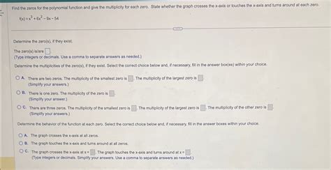 Solved Find The Zeros For The Polynomial Function And Give Chegg Com