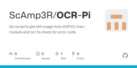 github scamp3r ocr pi go script to get still image from esp32 cam