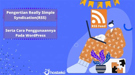Pengertian Really Simple Syndicationrss Serta Cara Penggunaannya Pada