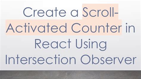Create A Scroll Activated Counter In React Using Intersection Observer