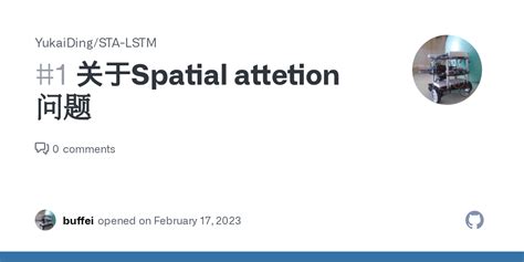 关于Spatial attetion问题 Issue 1 YukaiDing STA LSTM GitHub