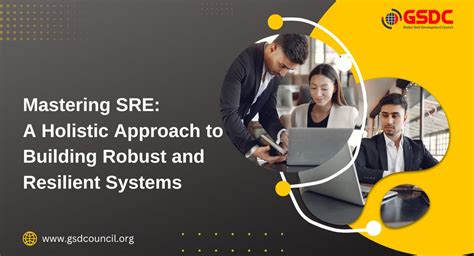 Mastering Site Reliability Engineering A Holistic Approach