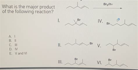 Solved Br Hv What Is The Major Product Of The Following Reaction Br Iv Course Hero