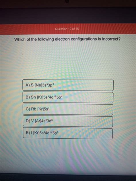 Solved Question 12 Of 15 Which Of The Following Electron