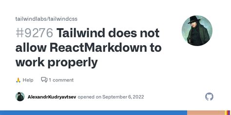 Tailwind Does Not Allow Reactmarkdown To Work Properly · Tailwindlabs