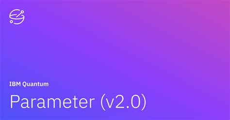 Parameter V2 0 Ibm Quantum Documentation