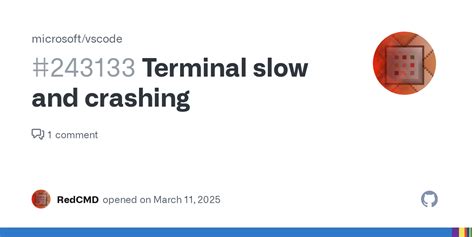 Terminal Slow And Crashing · Issue 243133 · Microsoftvscode · Github