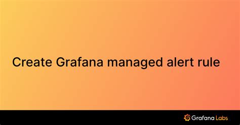 Create Grafana Managed Alert Rule Grafana Documentation