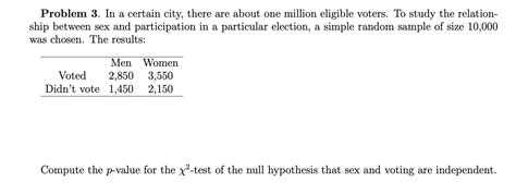 Solved Problem 3 In A Certain City There Are About One Chegg Com