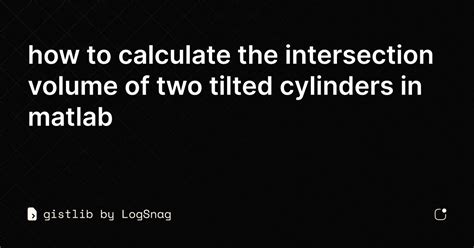 Gistlib How To Calculate The Intersection Volume Of Two Tilted