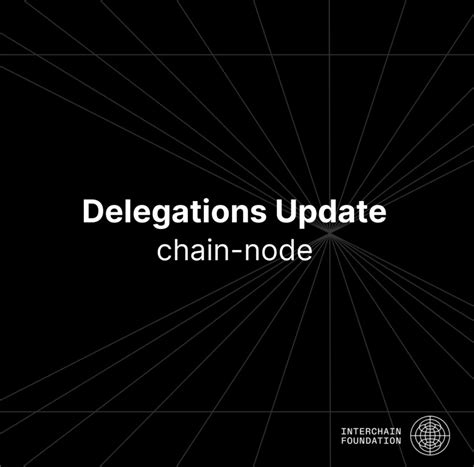 Delegation Update Chain Node R Cosmosnetwork