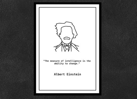 Albert Einstein The Measure Of Intelligence Is The Ability Etsy